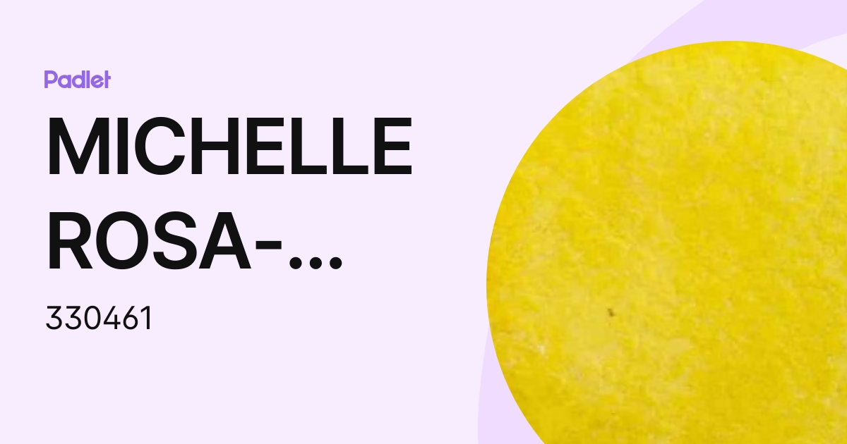 MICHELLE ROSA-SOTELO (330461) profile | Padlet