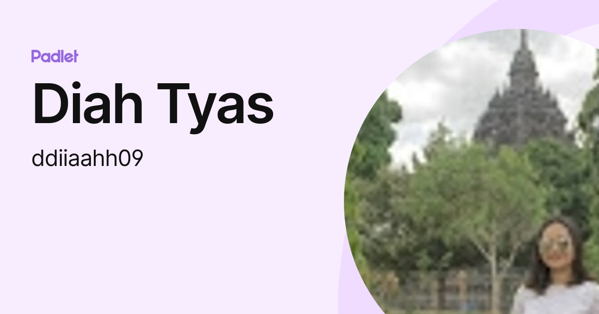 Diah Tyas (ddiiaahh09) profile | Padlet