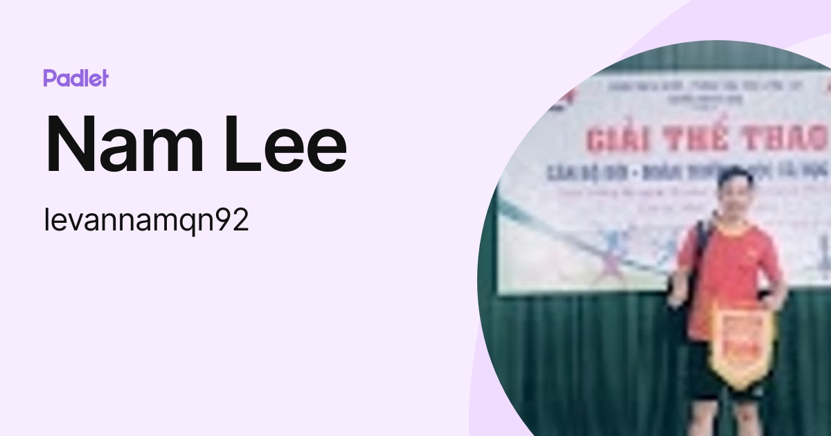 Nam Lee (levannamqn92) profile | Padlet