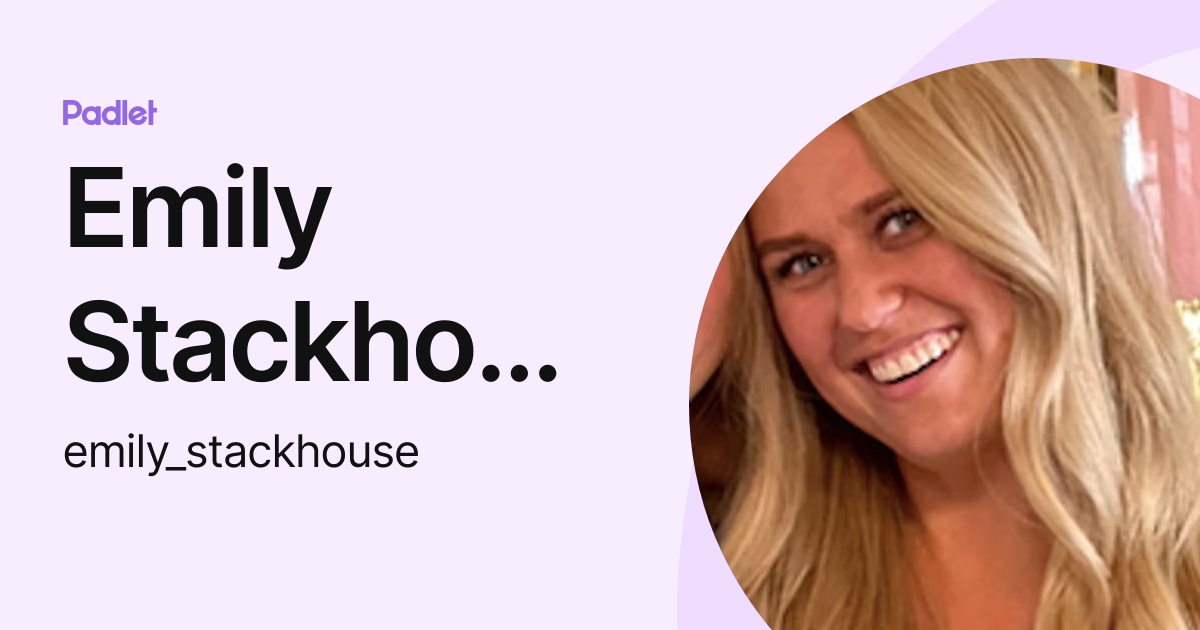 Emily Stackhouse (emily_stackhouse) profile | Padlet