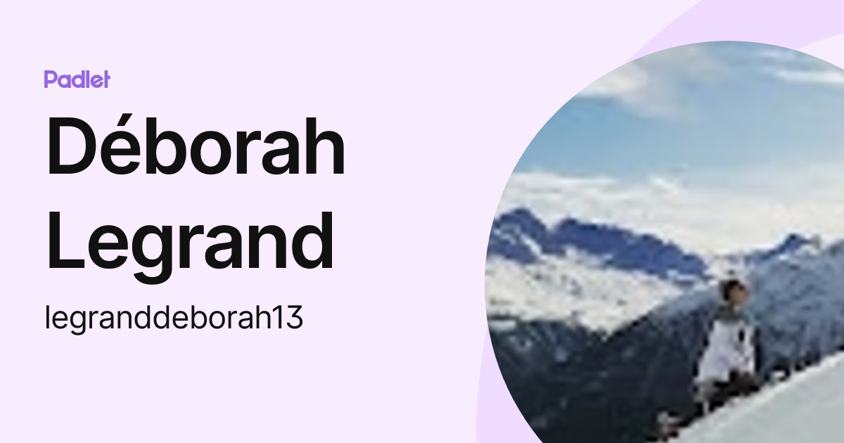 Déborah Legrand (legranddeborah13) profile | Padlet