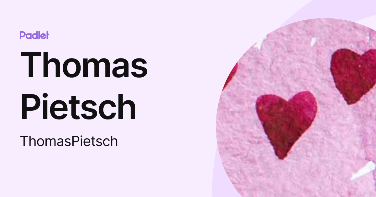 Thomas Pietsch (ThomasPietsch) profile | Padlet