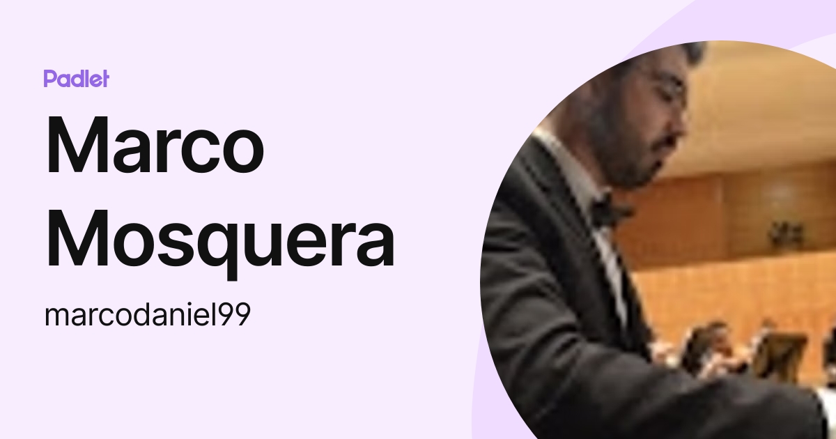 Marco Mosquera (marcodaniel99) profile | Padlet