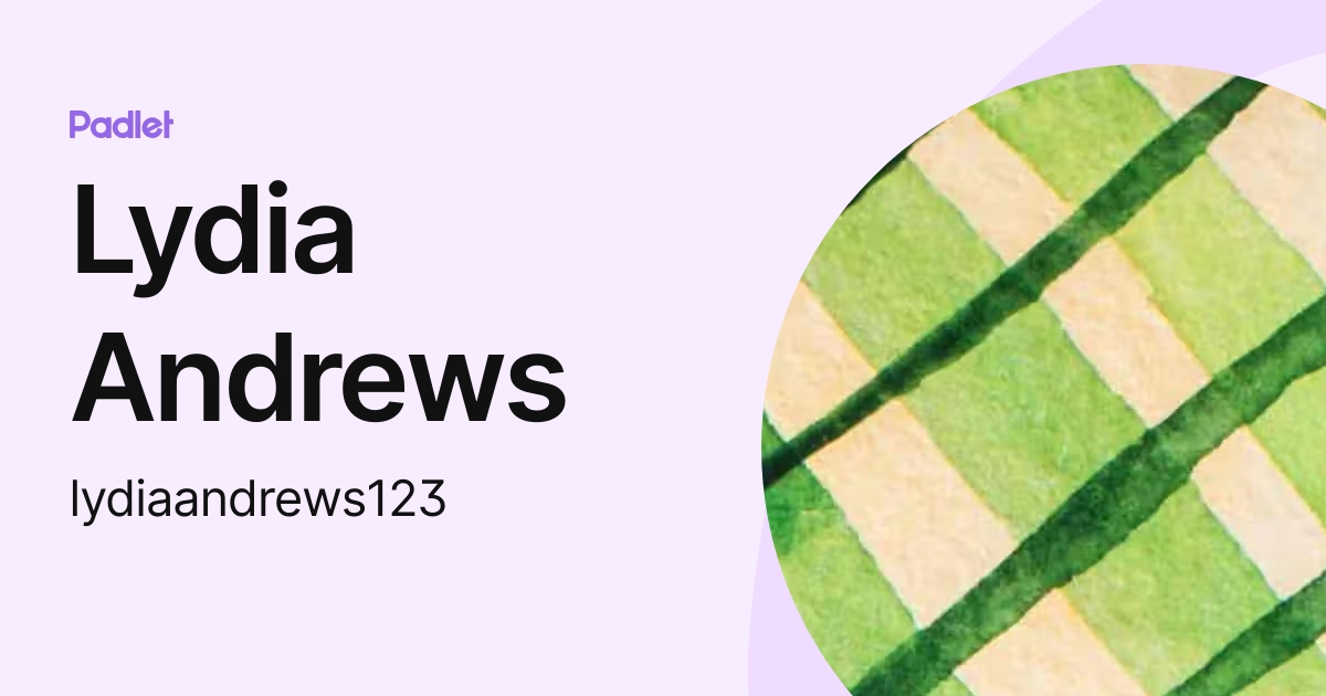 Lydia Andrews (lydiaandrews123) profile | Padlet