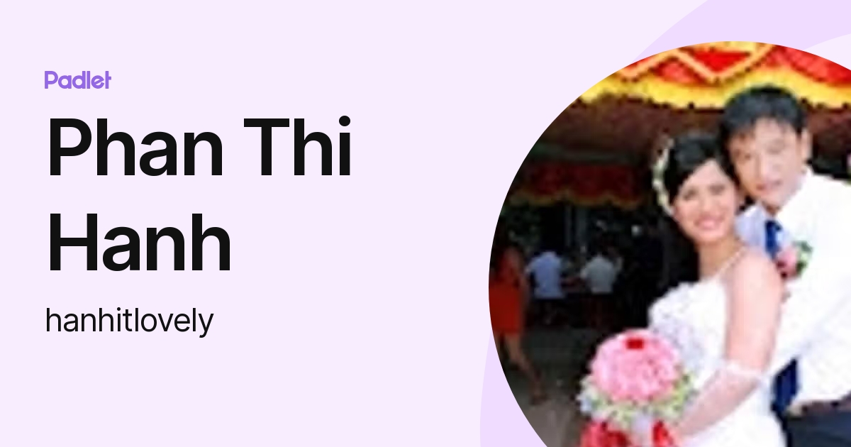 Phan Thi Hanh (hanhitlovely) profile | Padlet