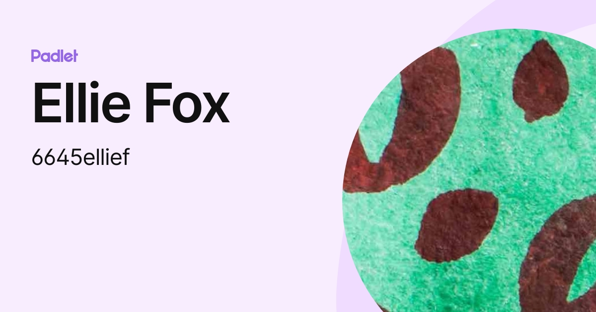 Ellie Fox (6645ellief) profile | Padlet