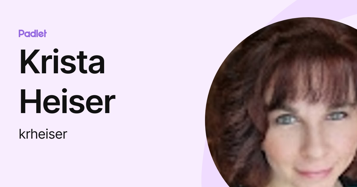 Krista Heiser (krheiser) profile | Padlet