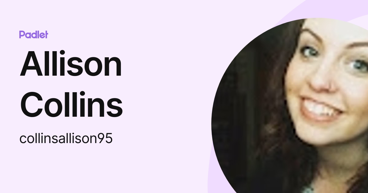 Allison Collins (collinsallison95) profile | Padlet