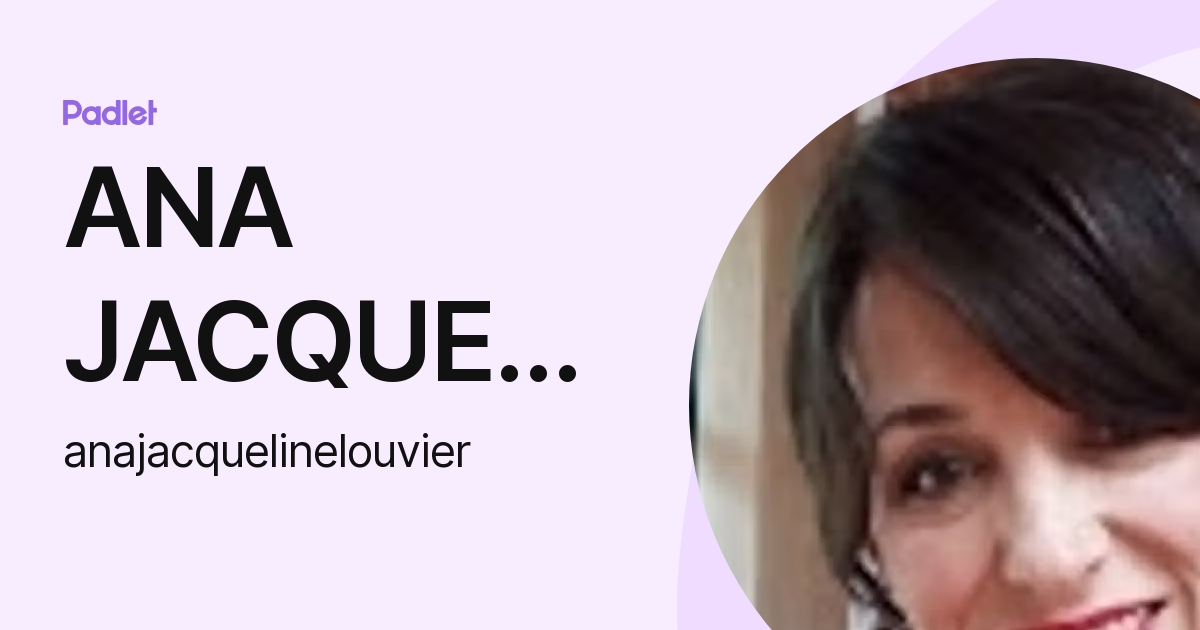 ANA JACQUELINE LOUVIER NAVA (anajacquelinelouvier) profile | Padlet