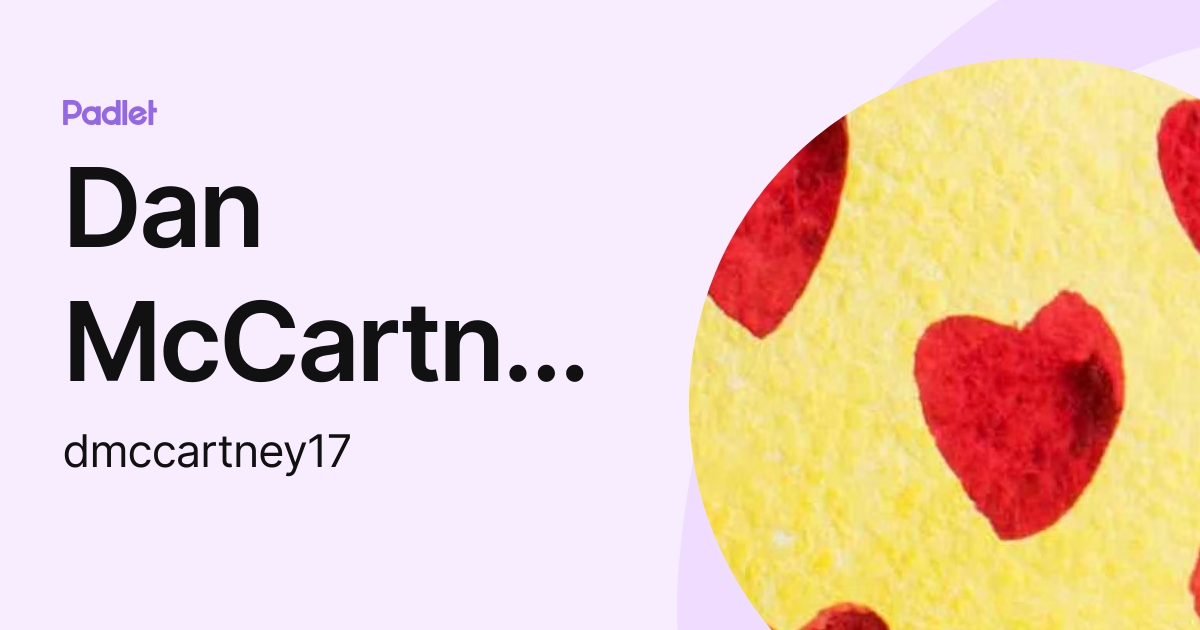 Dan McCartney (dmccartney17) profile | Padlet
