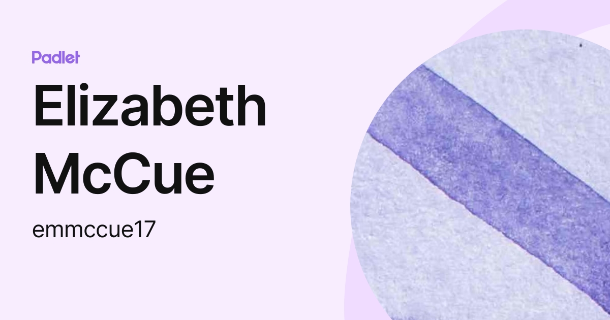 Elizabeth McCue (emmccue17) profile | Padlet