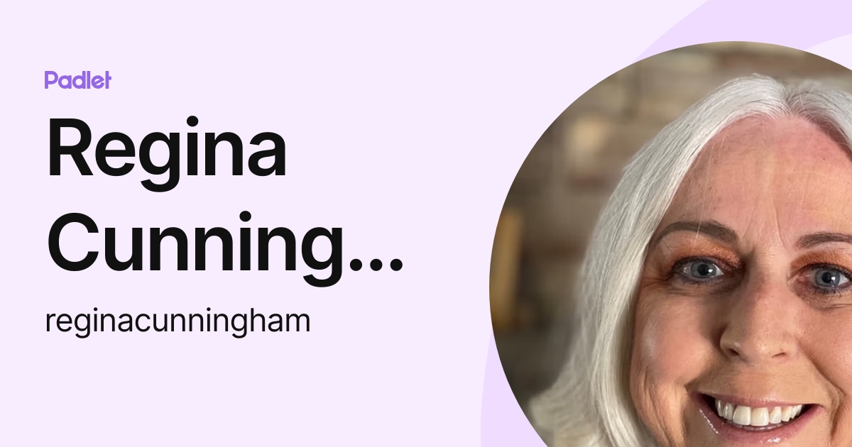 Regina Cunningham (reginacunningham) profile | Padlet