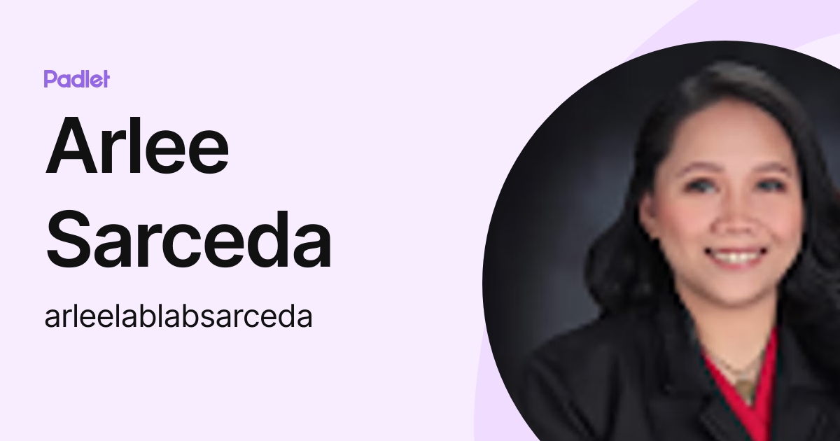 Arlee Sarceda (arleelablabsarceda) profile | Padlet