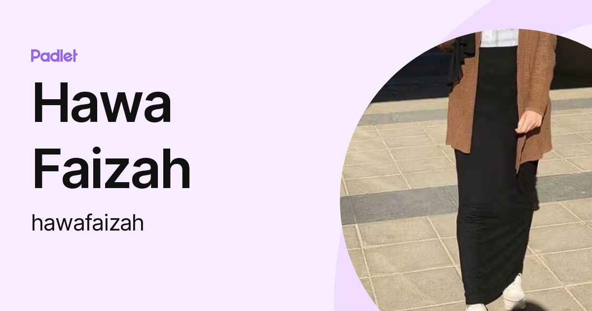 Hawa Faizah (hawafaizah) profile | Padlet