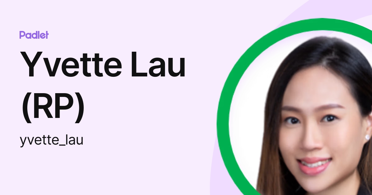 Yvette Lau (RP) (yvette_lau) profile | Padlet