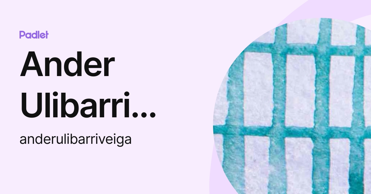 Ander Ulibarri Veiga (anderulibarriveiga) profile | Padlet