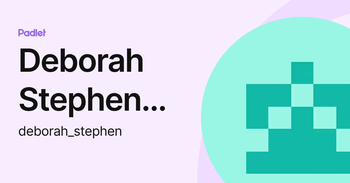 Deborah Stephens-Munoz (deborah_stephen) profile | Padlet