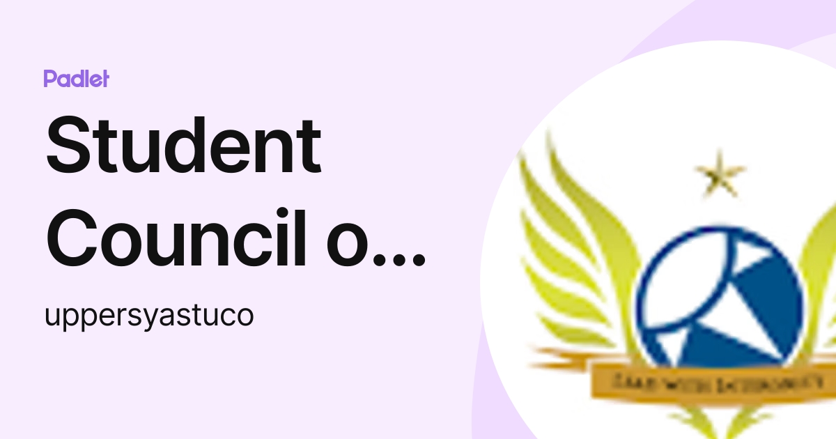 Student Council of Upper Secondary (uppersyastuco) profile | Padlet