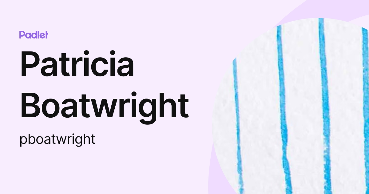 Patricia Boatwright (pboatwright) profile | Padlet
