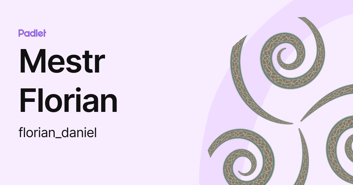Mestr Florian (florian_daniel) profile | Padlet