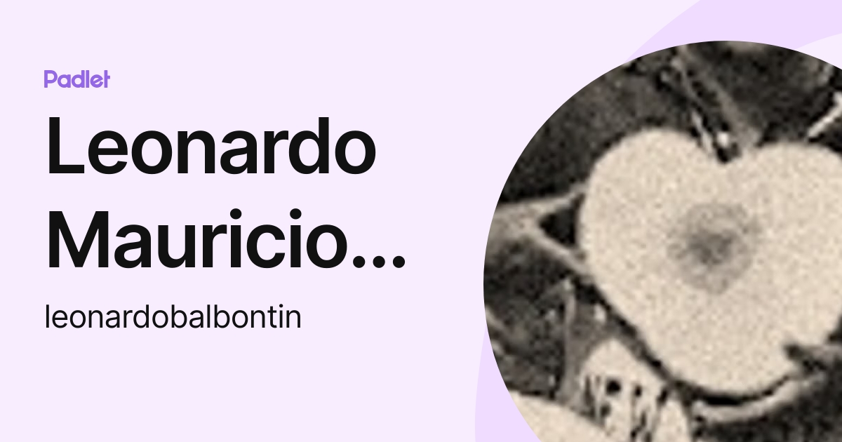 Leonardo Mauricio Balbontin Rojas (leonardobalbontin) profile | Padlet