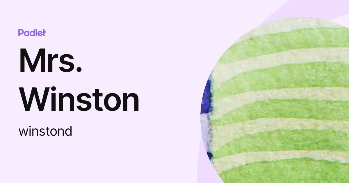 Mrs. Winston (winstond) profile | Padlet