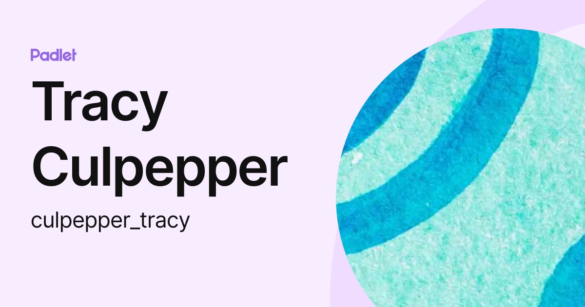 Tracy Culpepper (culpepper_tracy) profile | Padlet
