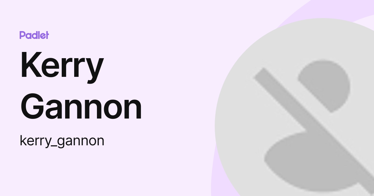 Kerry Gannon (kerry_gannon) profile | Padlet