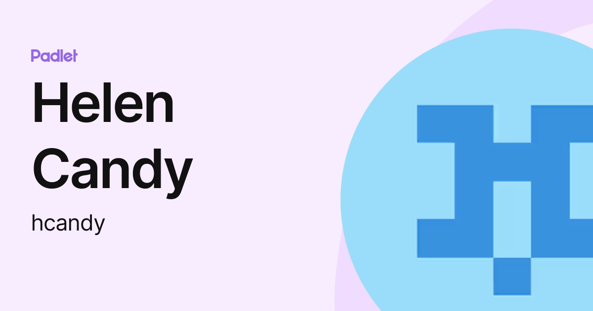 Helen Candy (hcandy) profile | Padlet