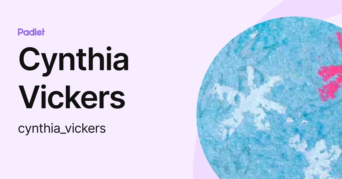 Cynthia Vickers (cynthia_vickers) profile | Padlet