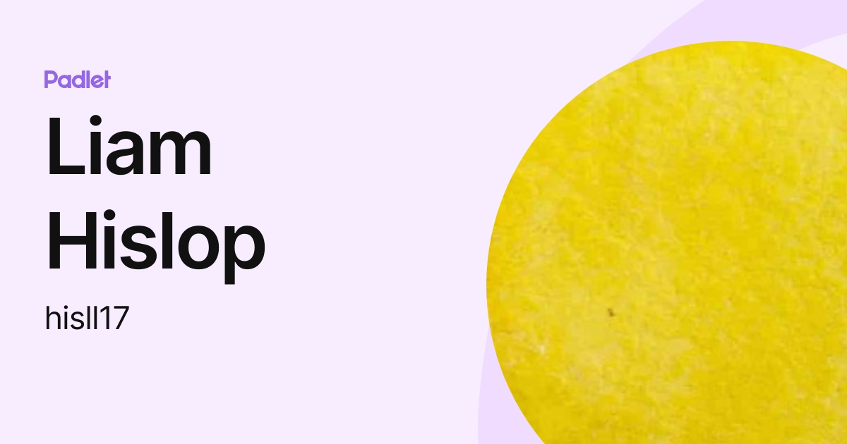 Liam Hislop (hisll17) profile | Padlet