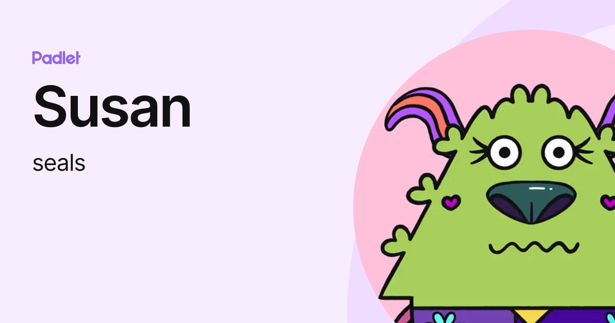 Susan (seals) profile | Padlet