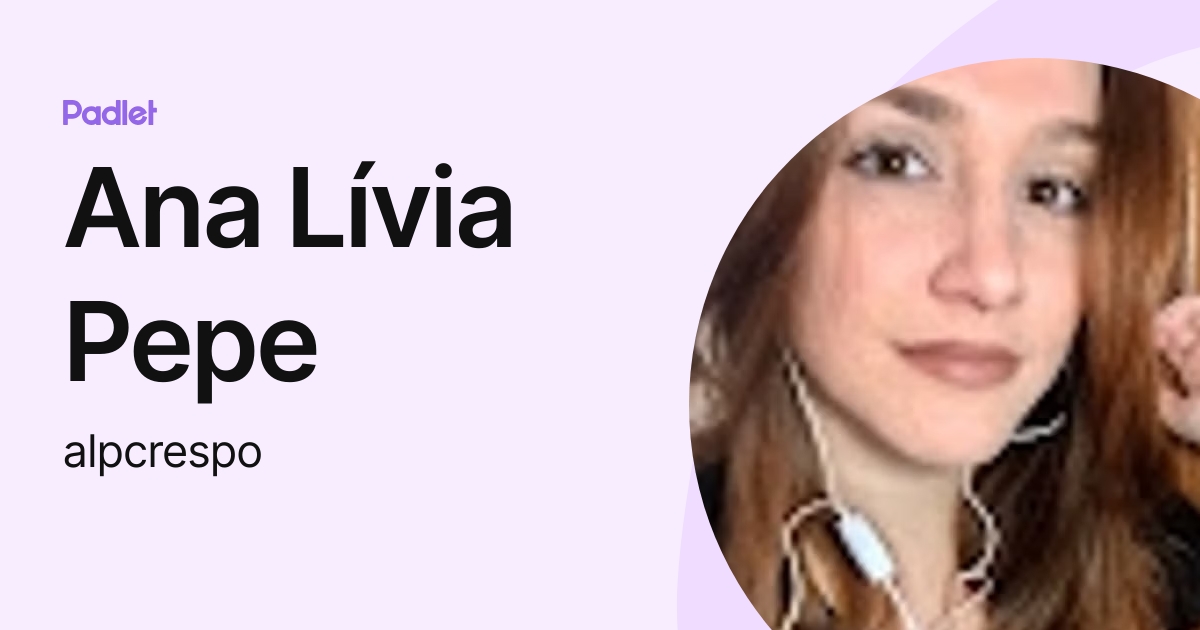 Ana Lívia Pepe (alpcrespo) profile | Padlet