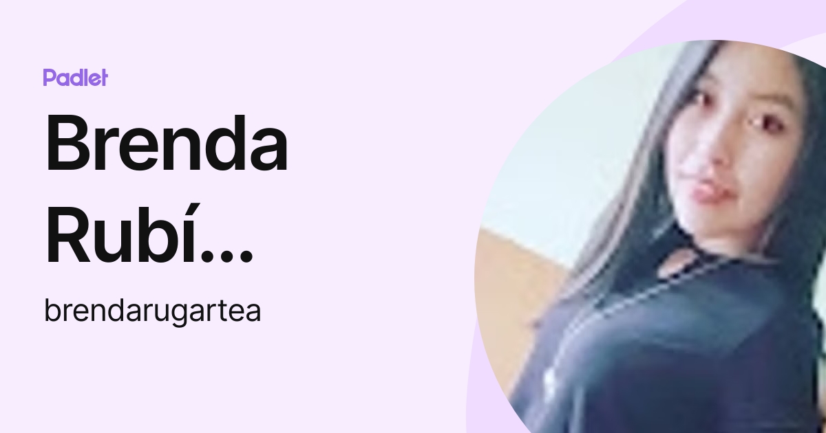 Brenda Rubí Ugarte Arce (brendarugartea) profile | Padlet