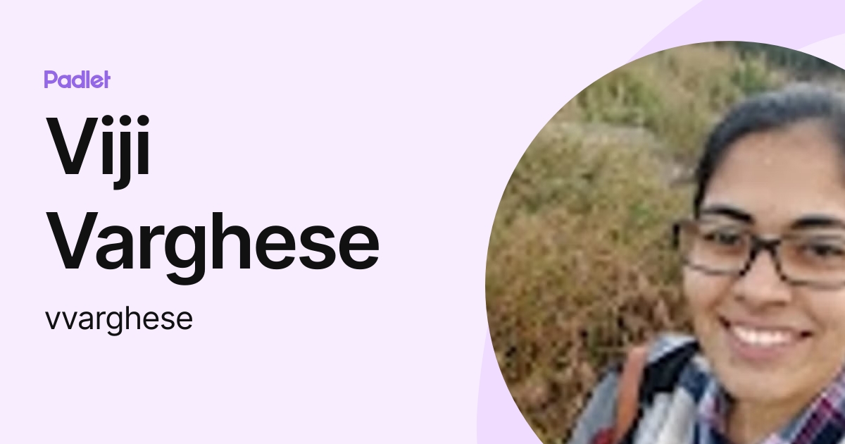 Viji Varghese (vvarghese) profile | Padlet