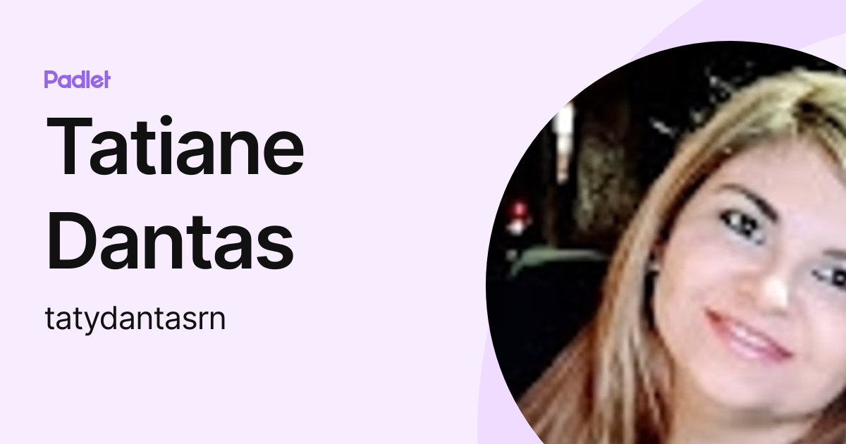 Tatiane Dantas (tatydantasrn) profile | Padlet