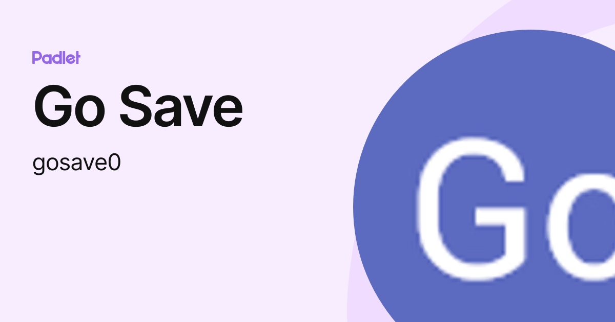 Go Save (gosave0) profile | Padlet