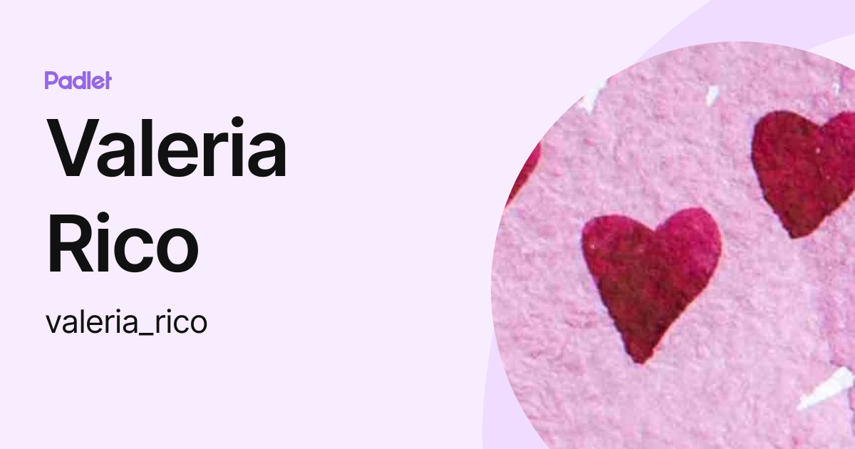 Valeria Rico (valeria_rico) profile | Padlet