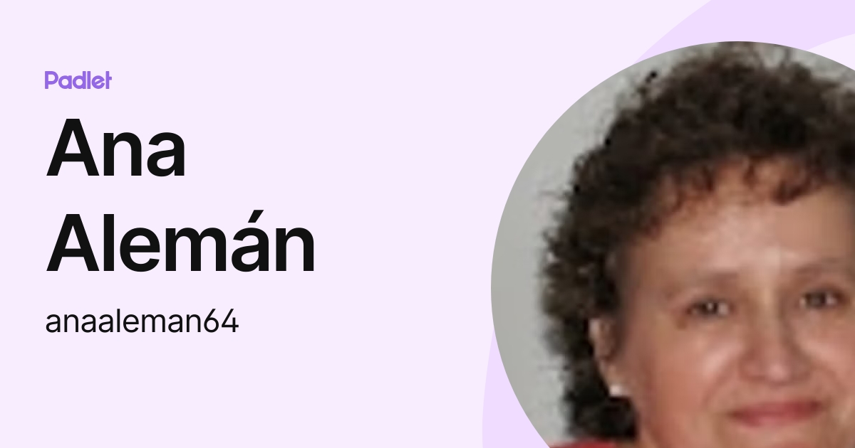 Ana Alemán (anaaleman64) profile | Padlet