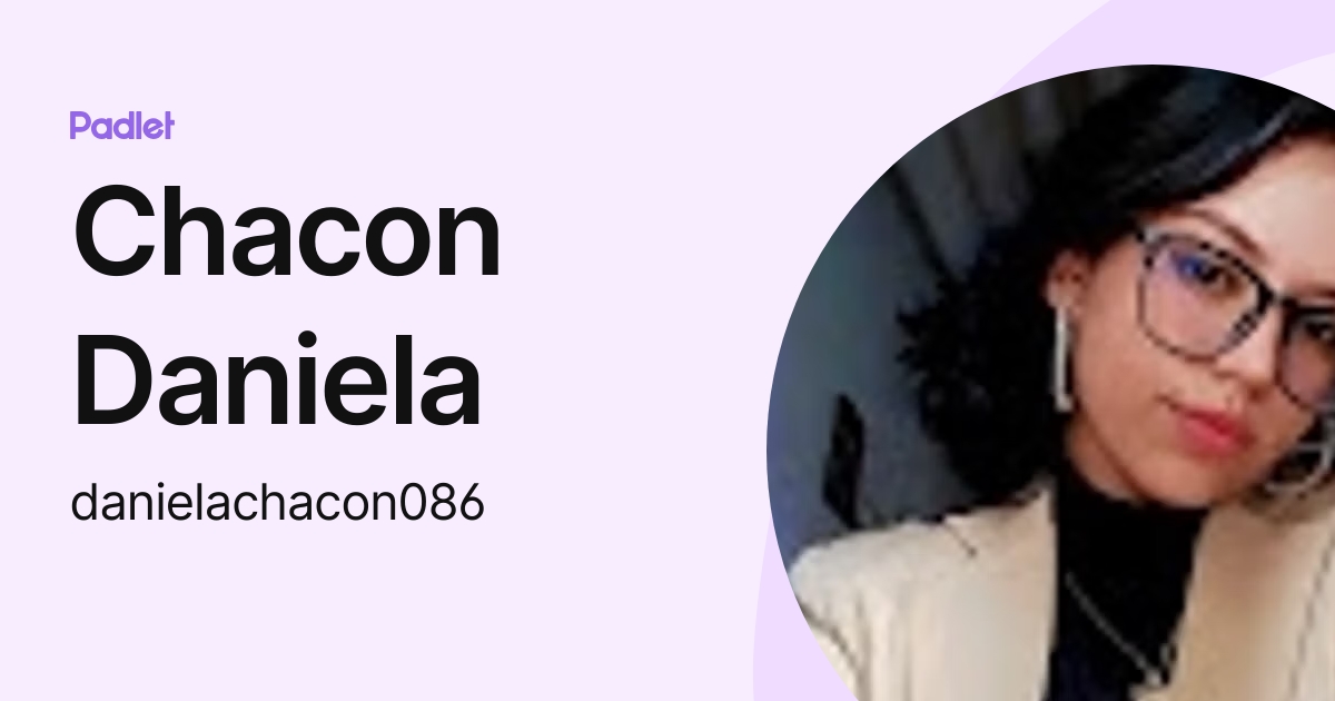 Chacon Daniela (danielachacon086) profile | Padlet