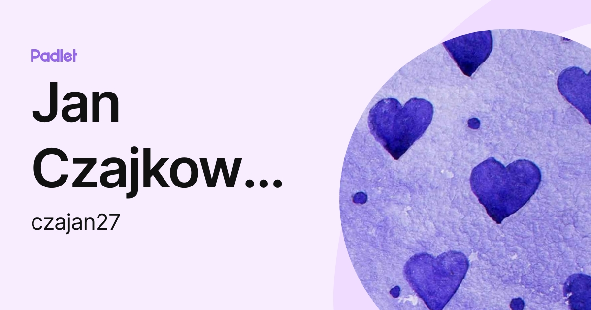 Jan Czajkowski (czajan27) profile | Padlet