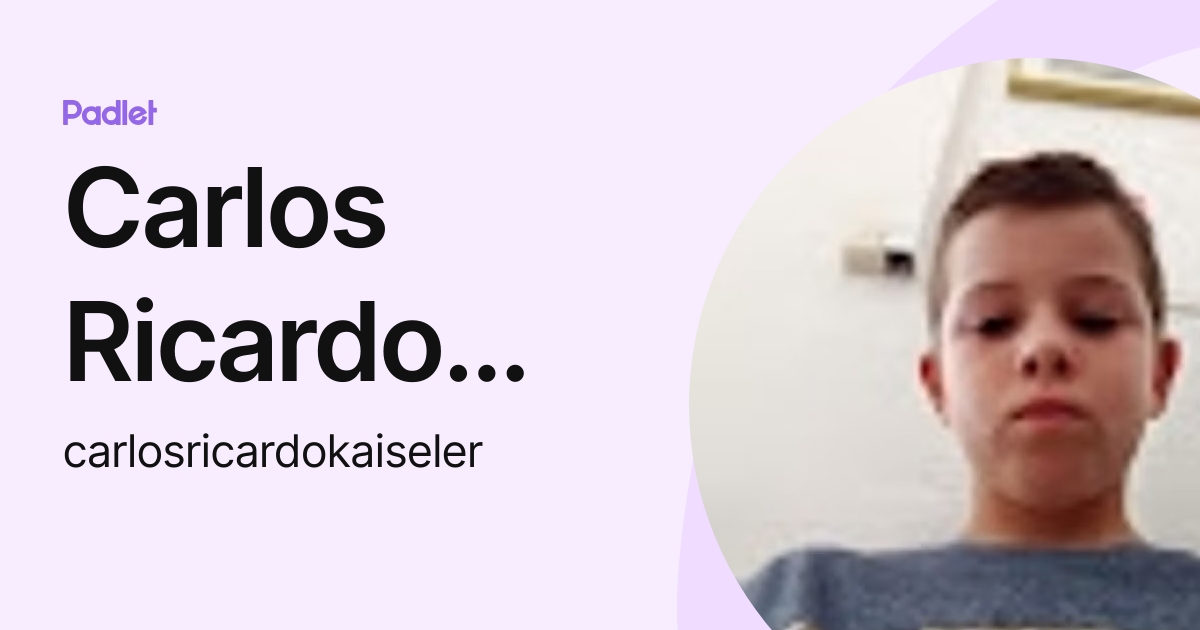 Carlos Ricardo Kaiseler (carlosricardokaiseler) profile | Padlet