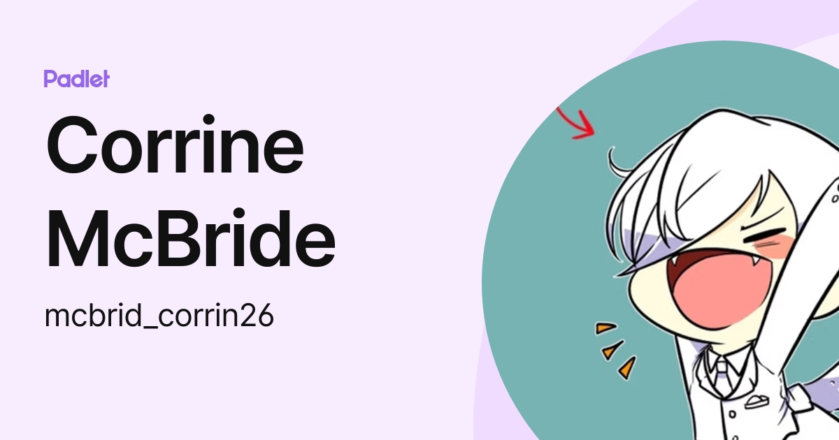 Corrine McBride (mcbrid_corrin26) profile | Padlet