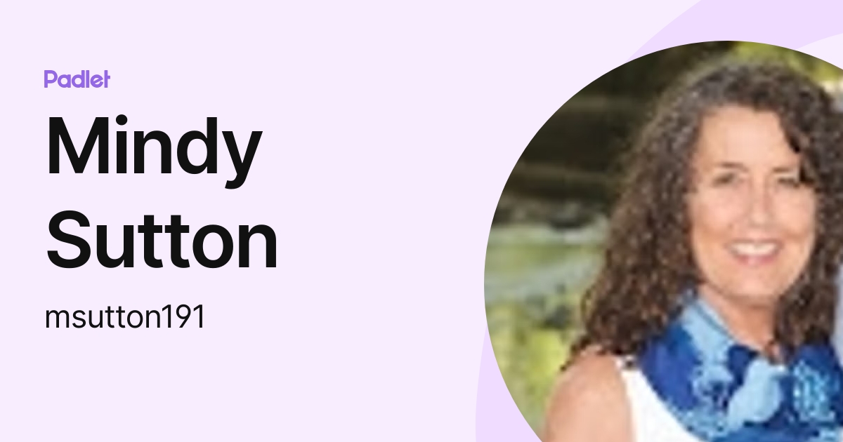 Mindy Sutton (msutton191) profile | Padlet