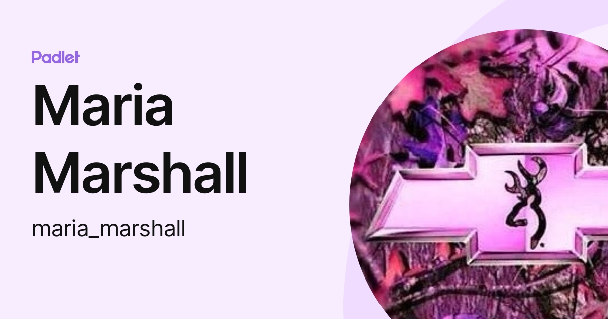 Maria Marshall (maria_marshall) profile | Padlet