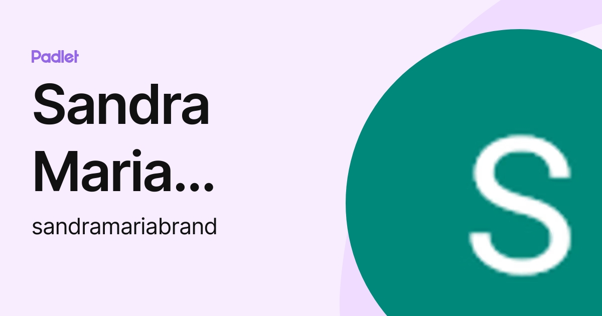 Sandra Maria Brand (sandramariabrand) profile | Padlet