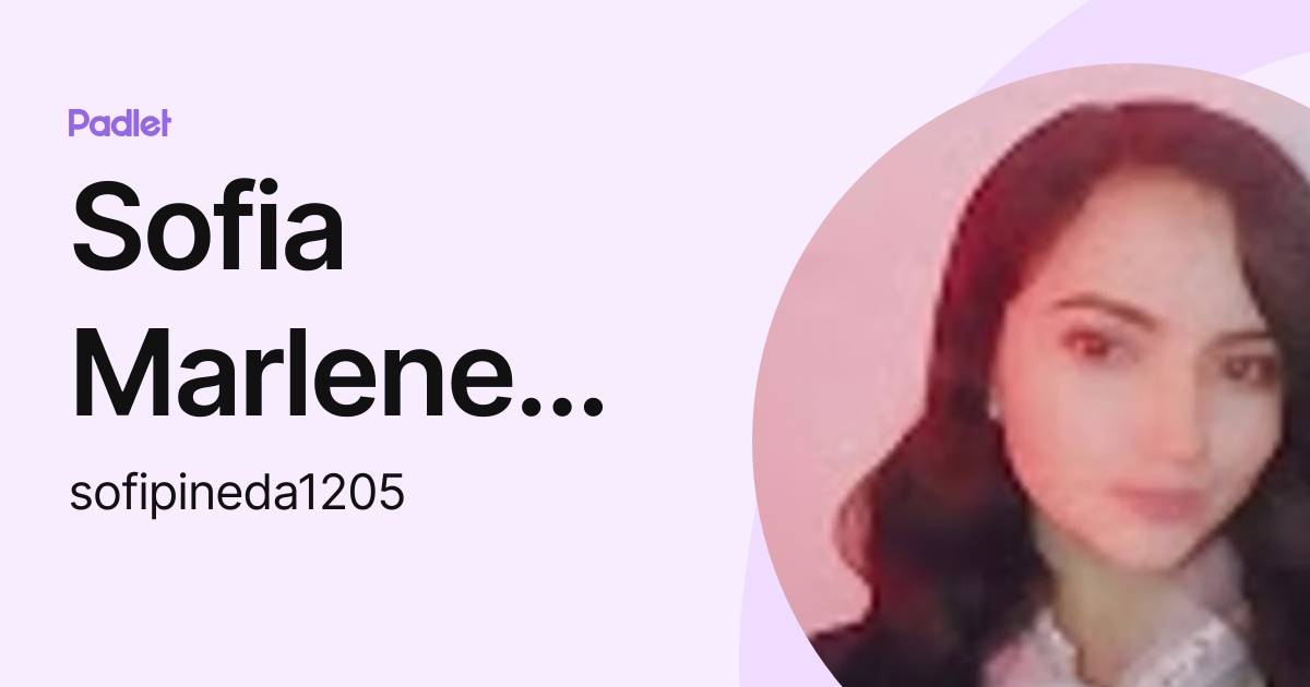 Sofia Marlene Jimenez Pineda (sofipineda1205) profile | Padlet