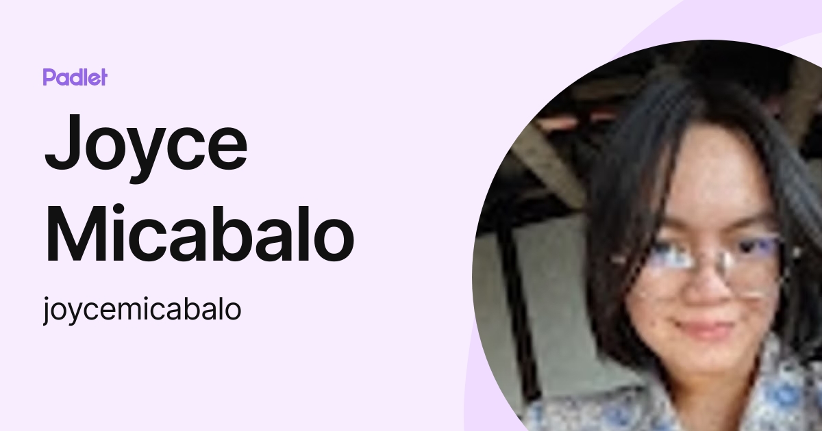 Joyce Micabalo (joycemicabalo) profile | Padlet
