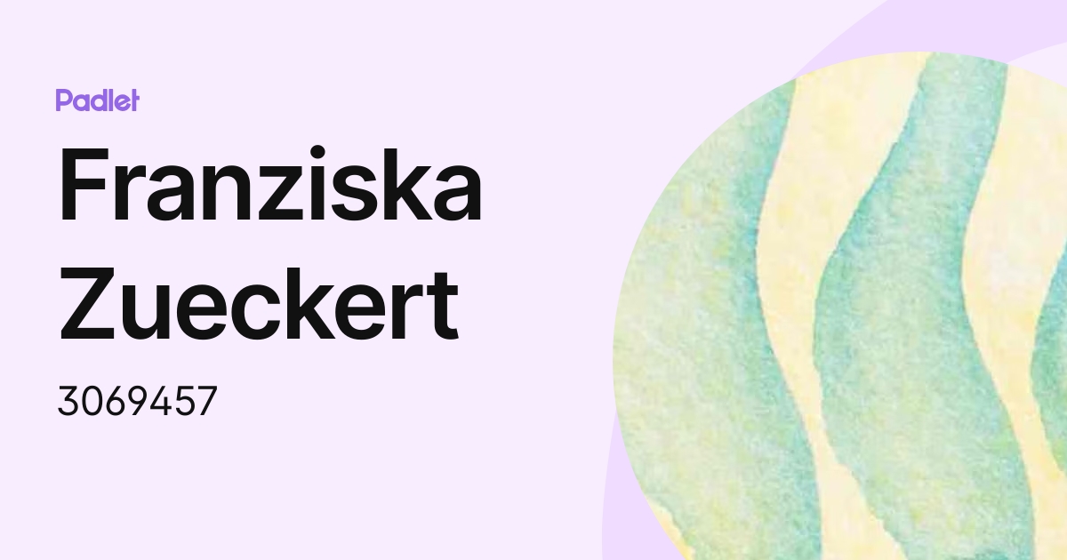 Franziska Zueckert (3069457) profile | Padlet