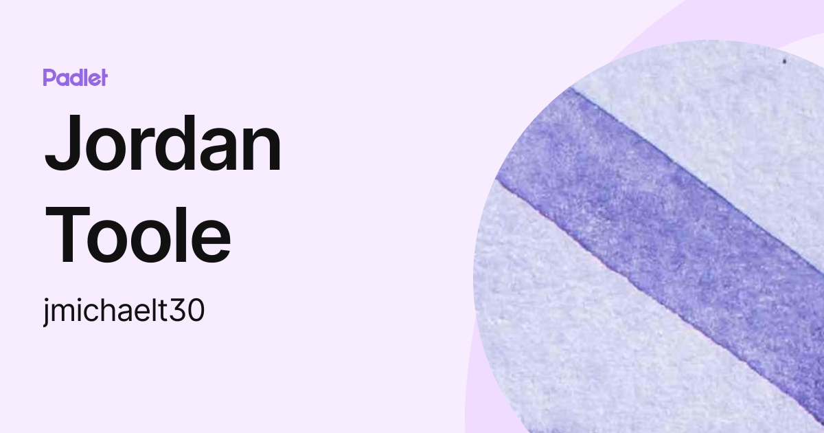 Jordan Toole (jmichaelt30) profile | Padlet